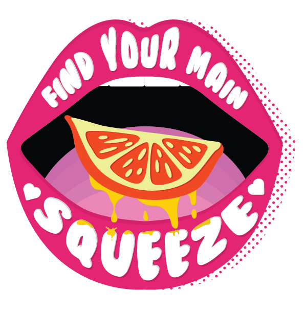 Find Your Main Squeeze